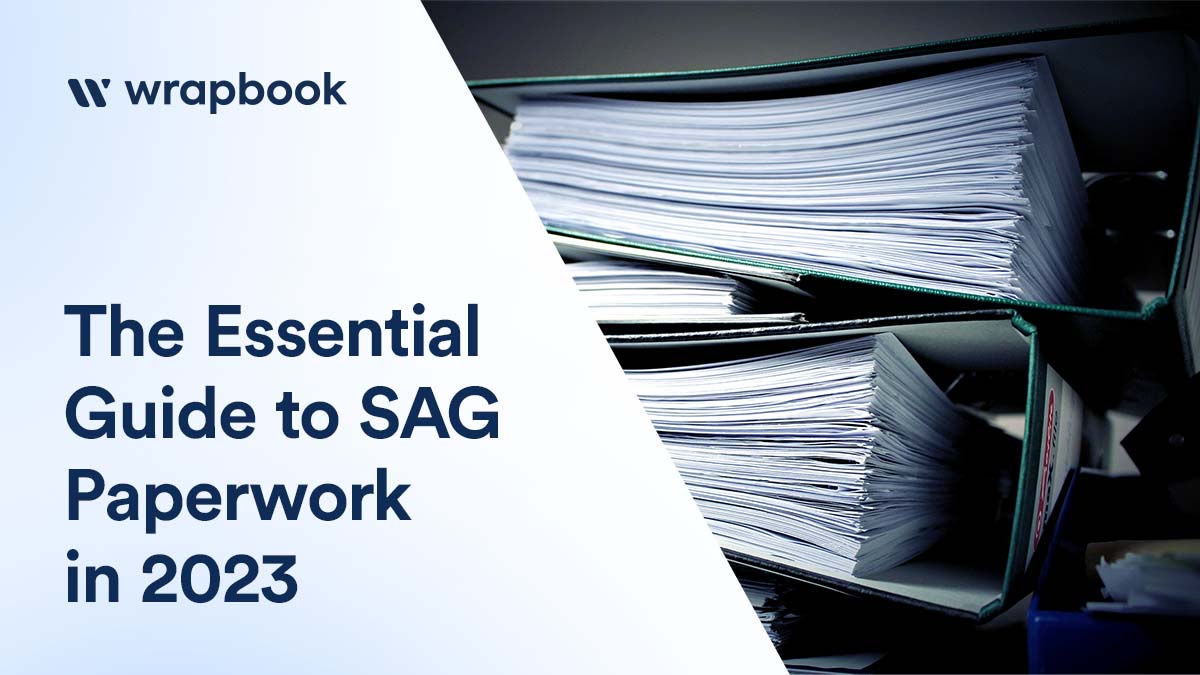 The Essential Guide to SAG Paperwork in 2023 | Wrapbook